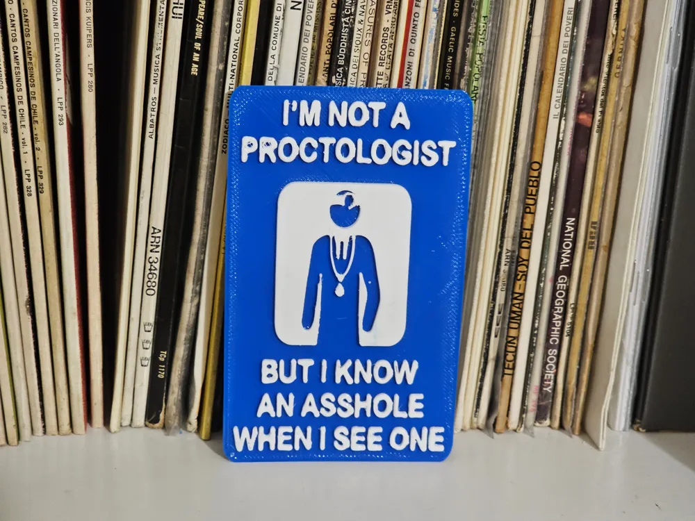 Not a proctologist sign by dubmehard - MakerWorld