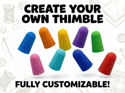 Create your own Thimble - Free 3D Print Model - MakerWorld
