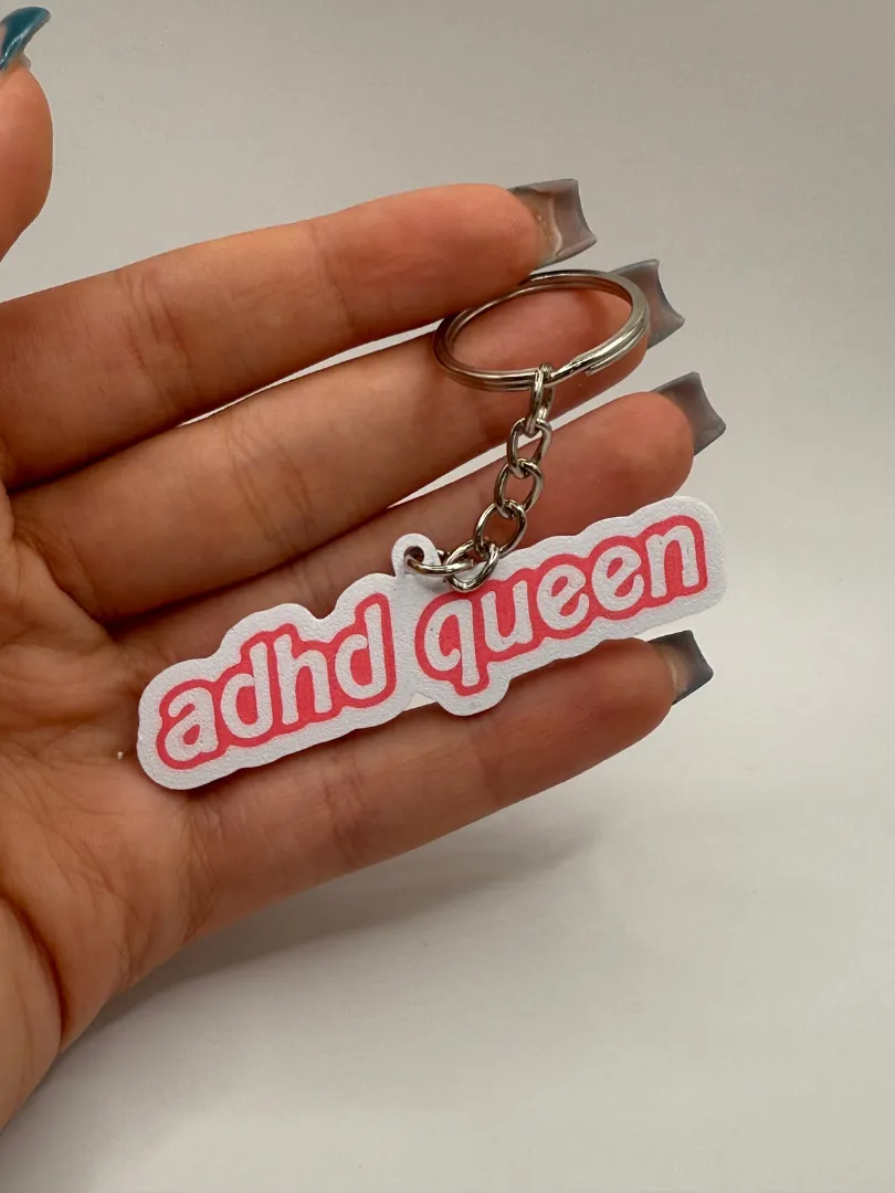 ADHD Keychain - "adhd queen" by nova MakerWorld: Download Free 3D Models
