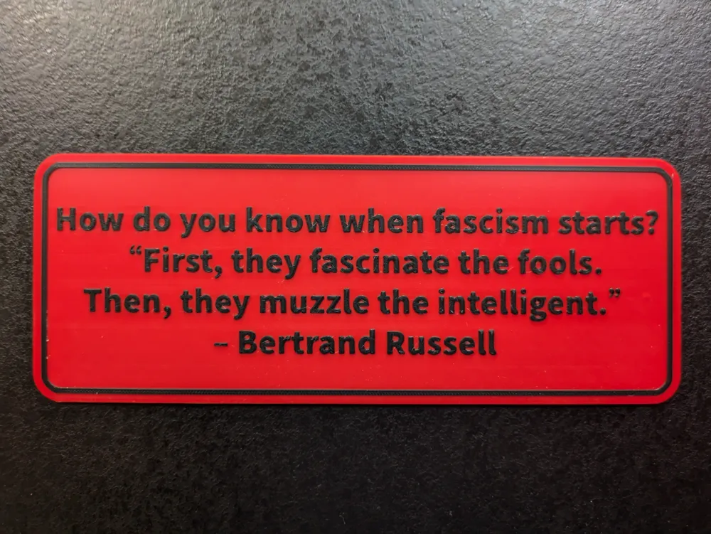 Fascism Quote Sign by mikeread1108 - MakerWorld