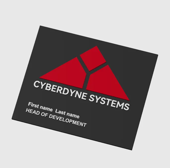 Cyberdyne Systems Office Name tag by n.weinrich - MakerWorld