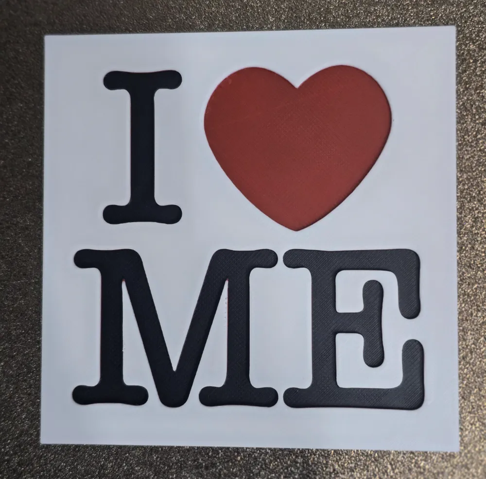 I Love Me - Free 3D Print Model - MakerWorld
