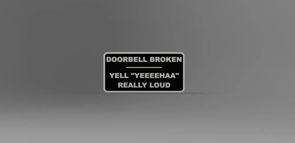 Funny Doorbell Broken Sign by Tekk3D - MakerWorld