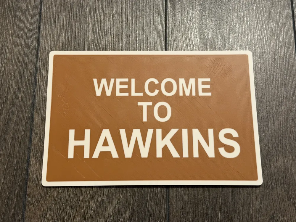 Welcome to Hawkins sign - Free 3D Print Model - MakerWorld