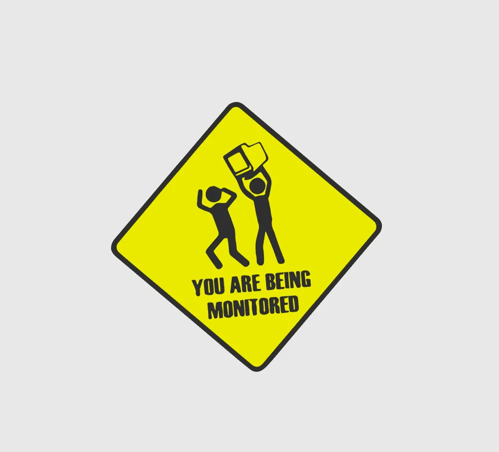 You're being monitored - road sign by dubmehard - MakerWorld