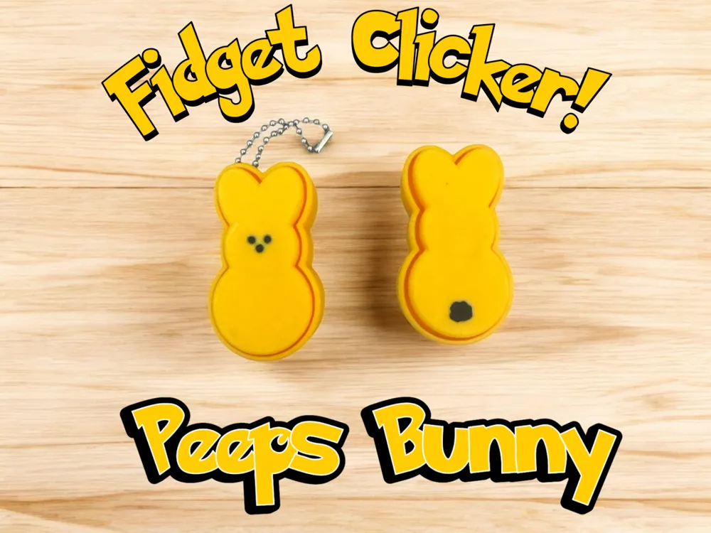 Peeps Bunny - Fidget Clicker by Gulfport 3d Prints - MakerWorld