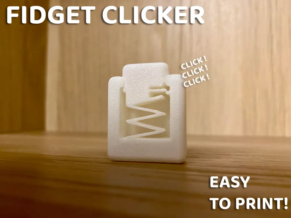 Fidget Clicker - Easy To Print! - Free 3D Print Model - MakerWorld