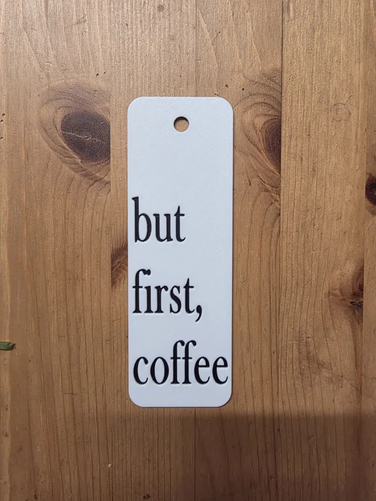 But First Coffee Bookmark - Free 3D Print Model - MakerWorld