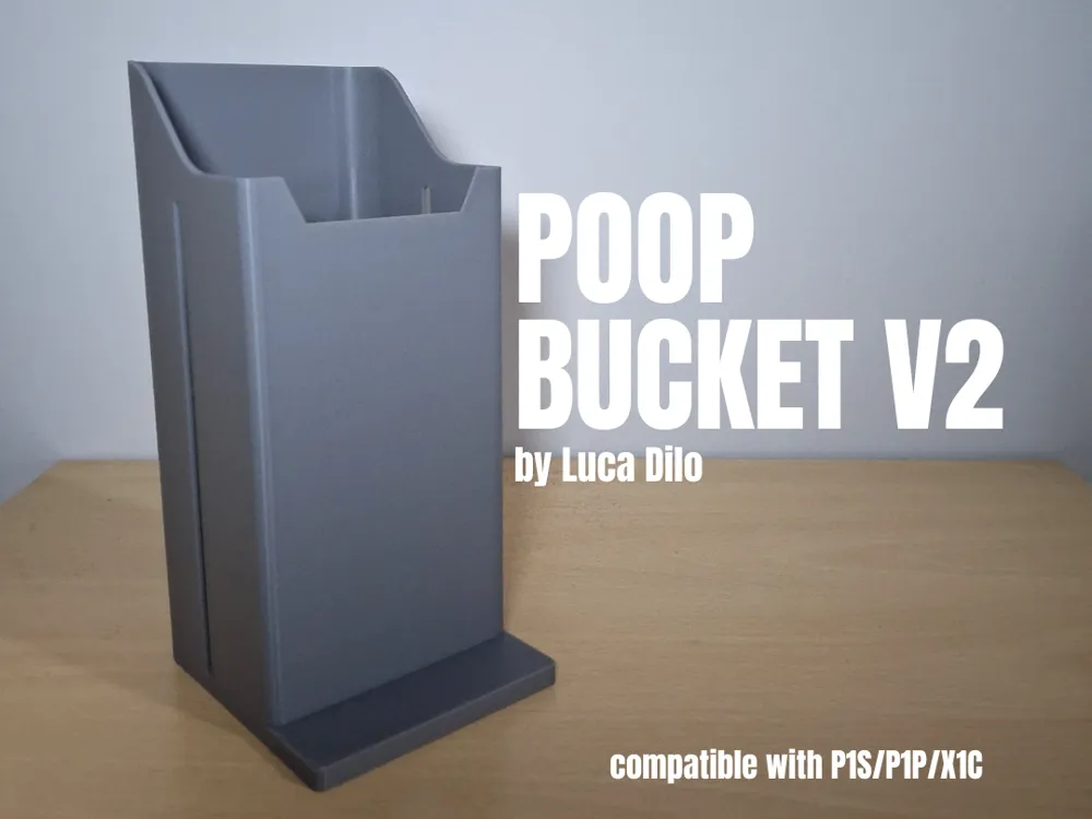 Poop Bucket V2 P1S/P1P/X1C - Free 3D Print Model - MakerWorld