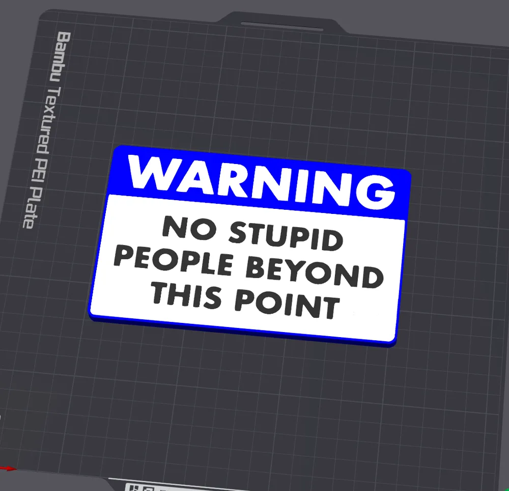 Warning - No Stupid People Magnet Sign by ChopperOriginals MakerWorld ...