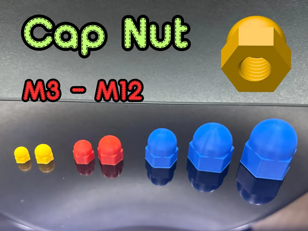 Cap Nut (Acorn Nut) Set M3-M12 by TuTu MakerWorld: Download Free 3D Models