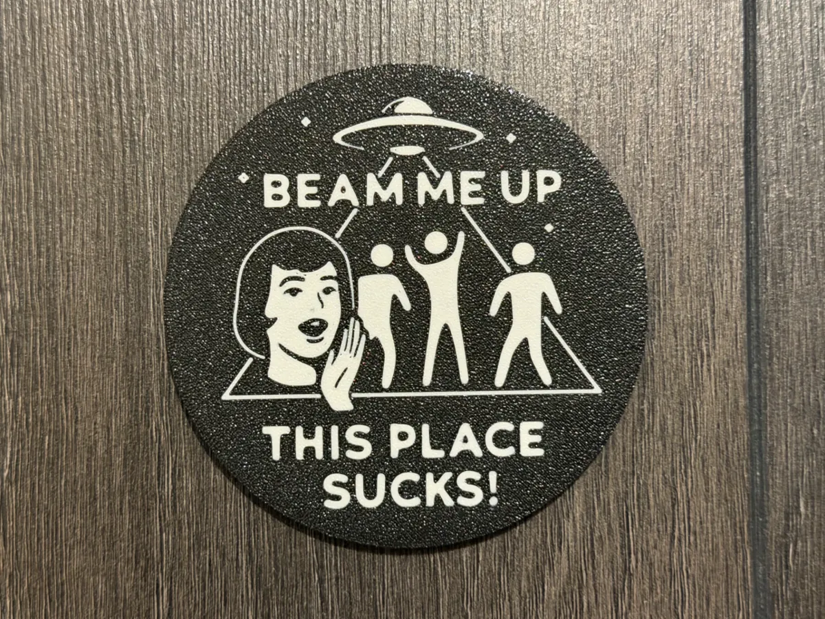 Beam Me Up This Place Sucks Coaster - Free 3D Print Model - MakerWorld