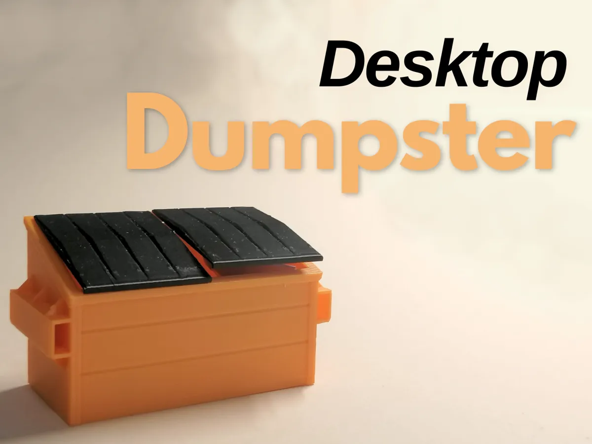 Desktop Dumpster - Free 3D Print Model - MakerWorld