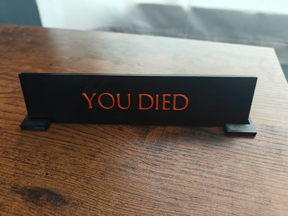 Dark Souls You Died Desk Plaque/Sign by Ephesis85 - MakerWorld