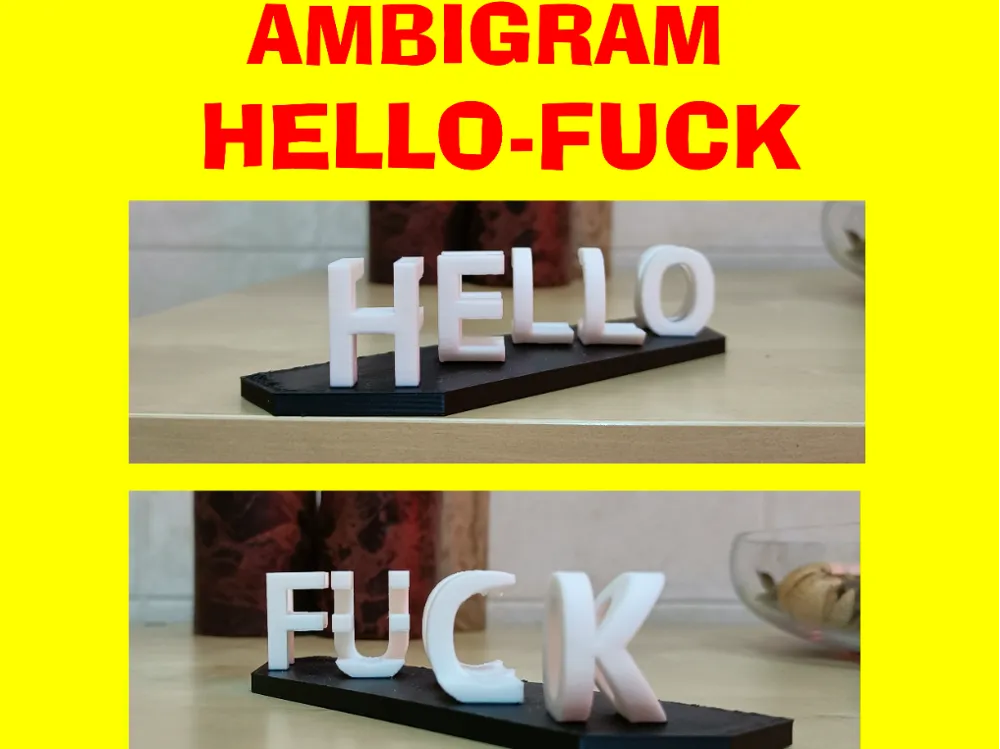 Ambigram: HELLO / FUCK by abactor81 MakerWorld: Download Free 3D Models