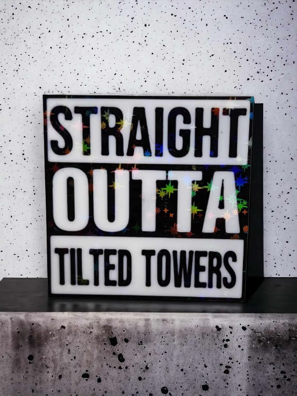 Fortnight Sign Straight Outta Tiled Towers by OuijaWitch - MakerWorld