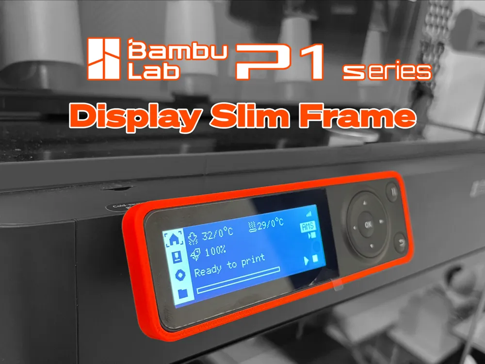 P1S / P1P Display Slim Frame by Gianni Ceccanti MakerWorld: Download ...