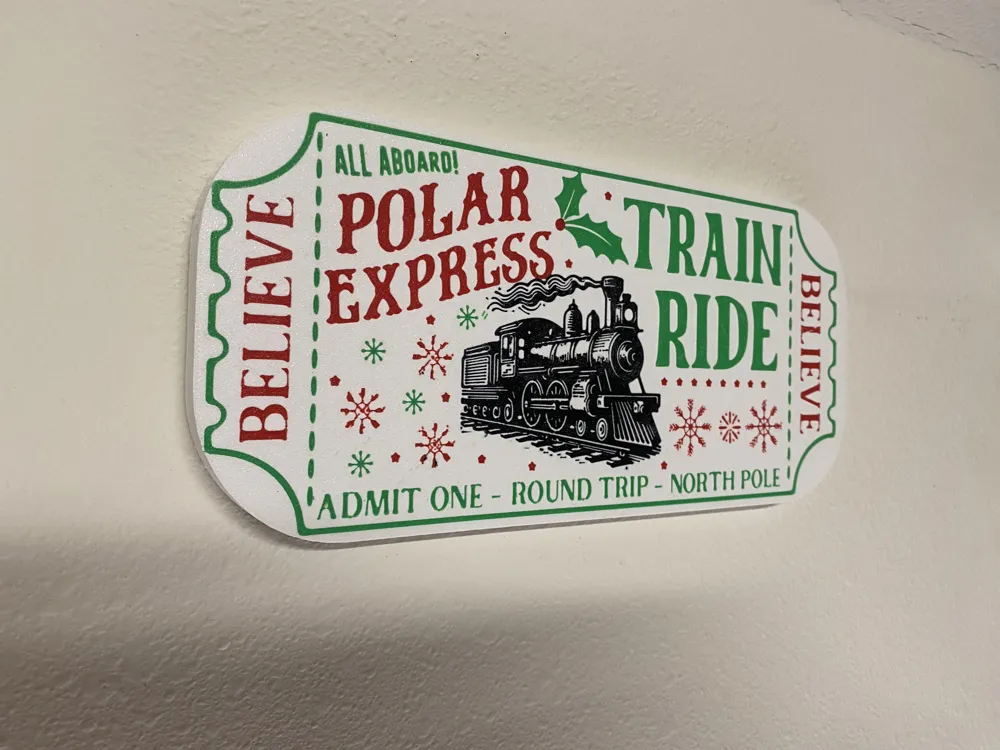 Polar Express Ticket Sign by user_3116149784 MakerWorld: Download Free ...