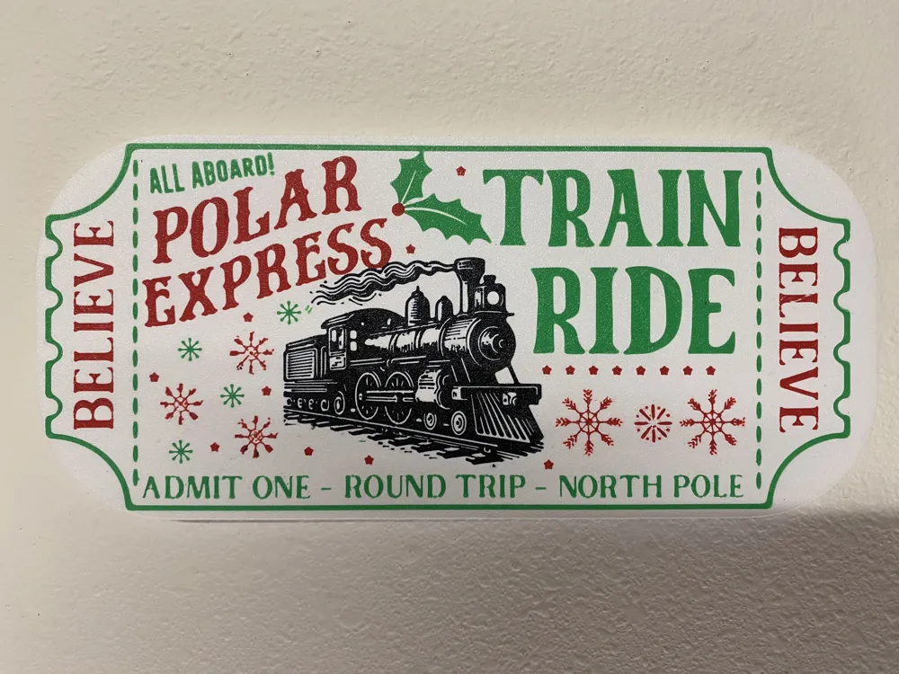 Polar Express Ticket Sign by user_3116149784 MakerWorld: Download Free ...