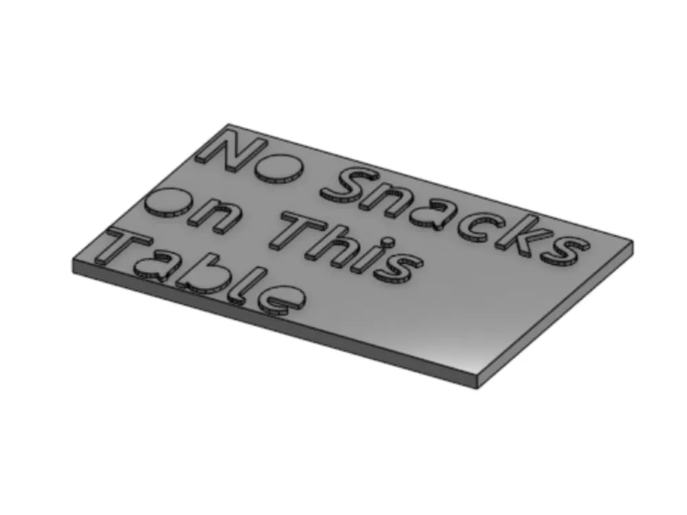 No Snacks On Table Sign by Techno Tumbleweeds - MakerWorld