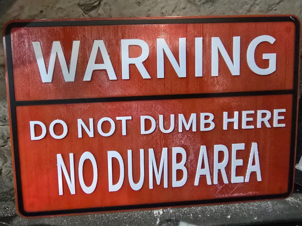Warning No Dumb Sign - Free 3D Print Model - MakerWorld