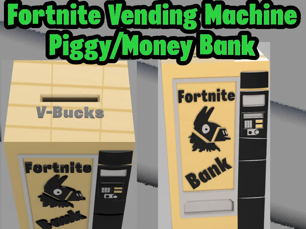 Fortnite Vending Machine Piggy/Money Bank - Free 3D Print Model ...