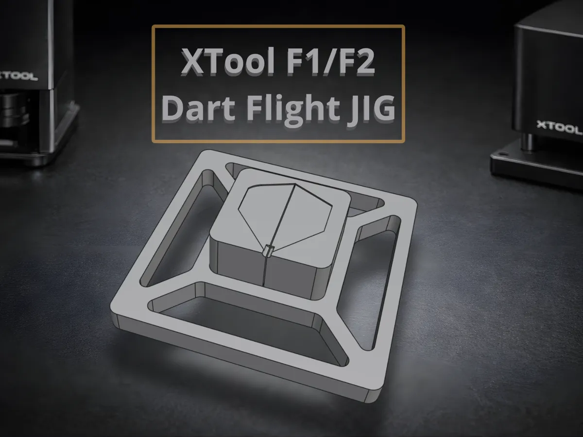 XTool F1/F2 Universal Dart Flight JIG - Free 3D Print Model - MakerWorld