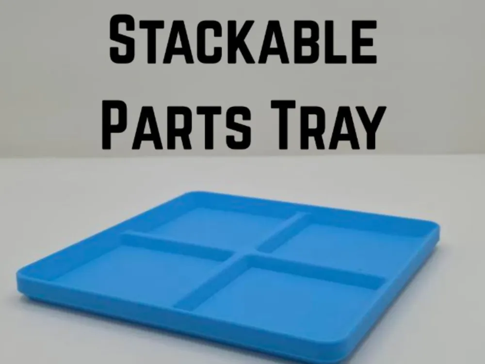 Stackable Parts Tray - Free 3D Print Model - MakerWorld