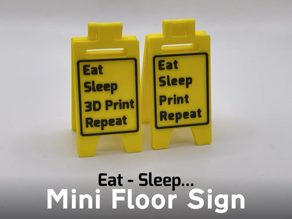 Mini Floor Sign - Eat Sleep (3D)Print Repeat by MalcTheOracleMakerWorld ...