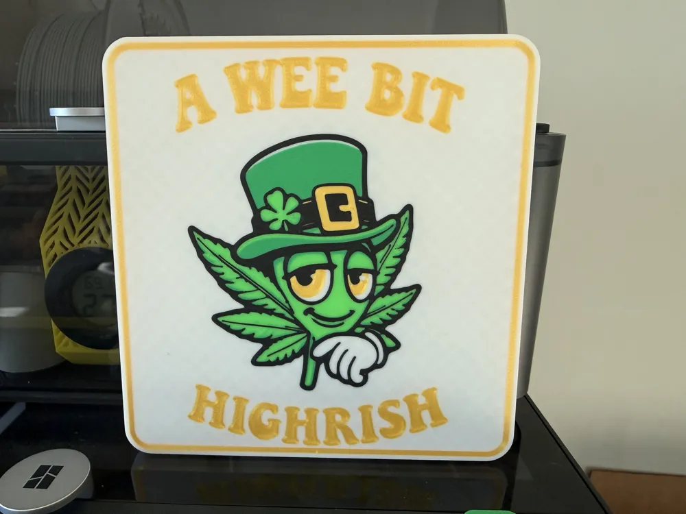 St. Patrick's Day Highrish Funny Sign - Free 3D Print Model - MakerWorld
