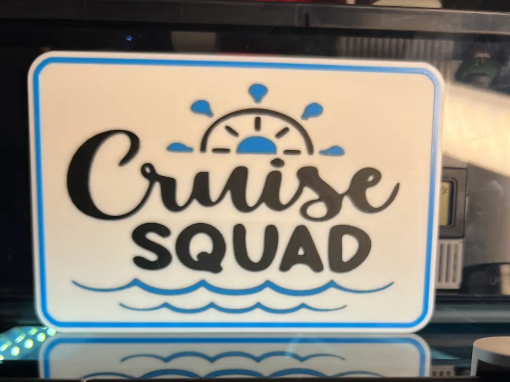 Cruise Squad sign by 3Dprinting4fun - MakerWorld
