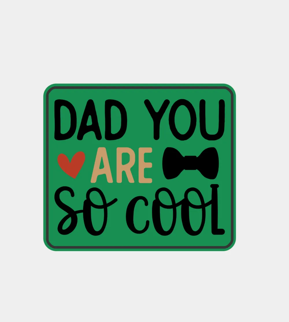 Dad - you are so cool - Sign by Thor3D - MakerWorld