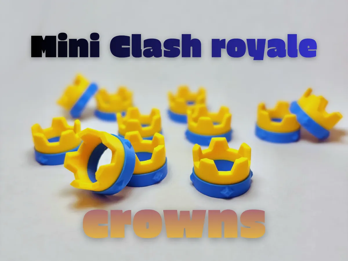 Mini clash royale Crowns - Free 3D Print Model - MakerWorld
