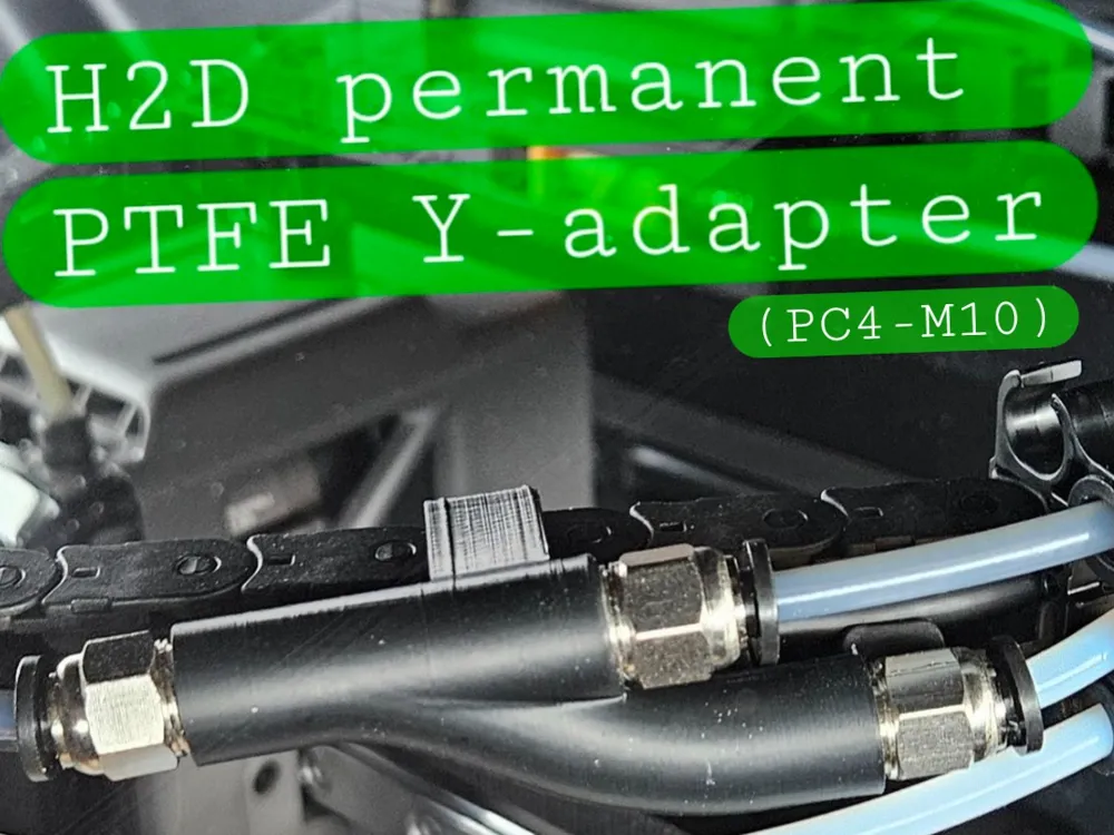H2D Internal Y-Adapter for PTFE (PC4-M10) - Free 3D Print Model ...