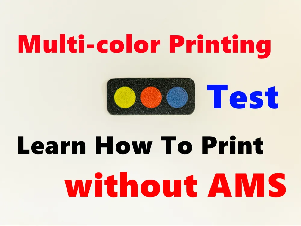 Multi-color without AMS (!) & with AMS - Test by 3Dnaut MakerWorld ...