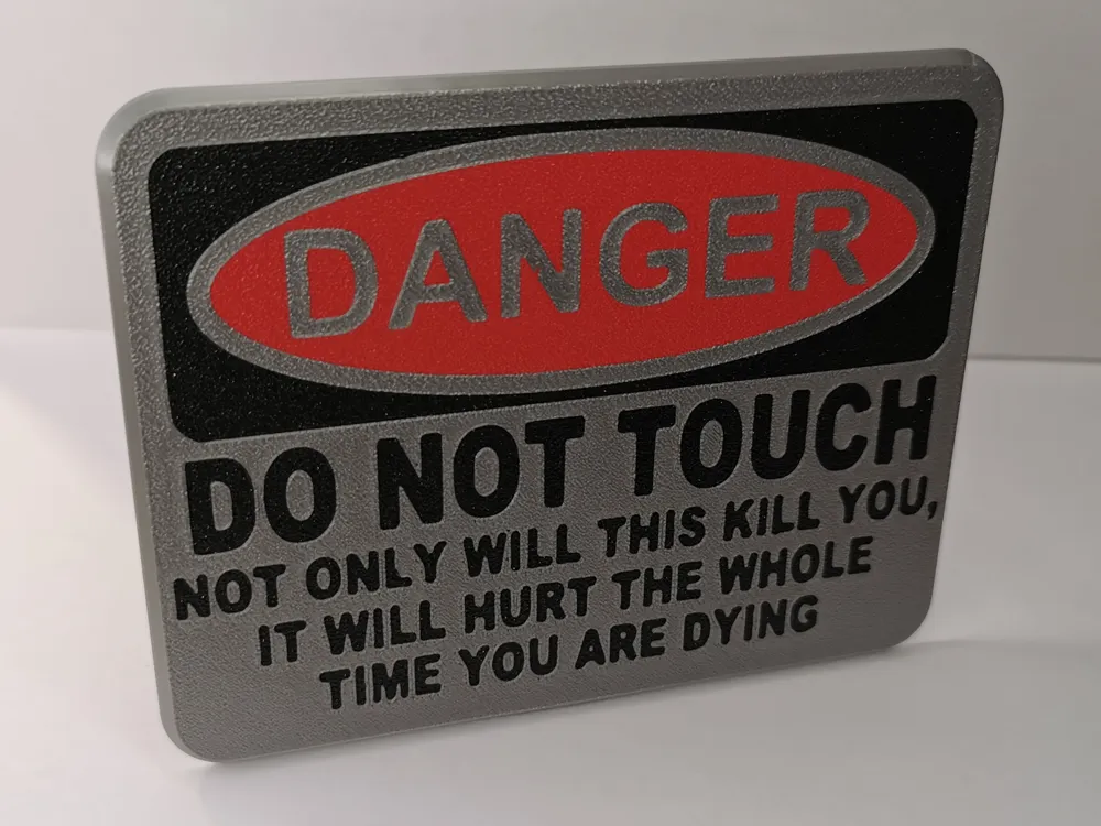 Danger, Do Not Touch - Funny Shop Sign by Zurlingo-3D - MakerWorld