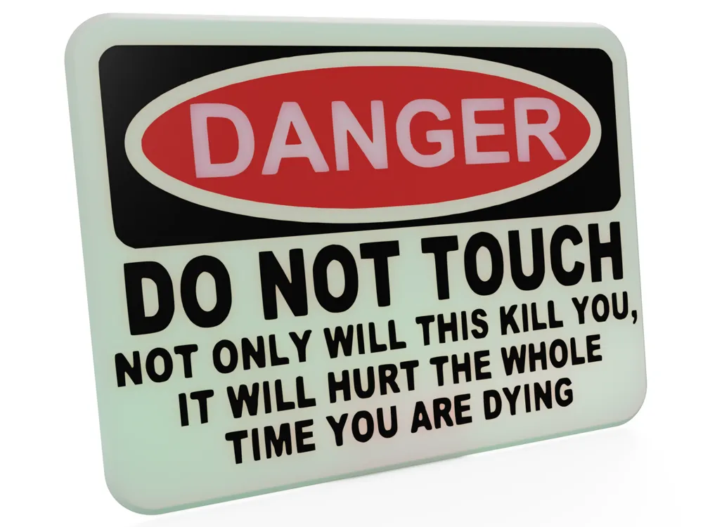 Danger, Do Not Touch - Funny Shop Sign by Zurlingo-3D - MakerWorld