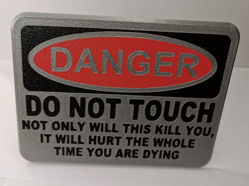 Danger, Do Not Touch - Funny Shop Sign by Zurlingo-3D - MakerWorld