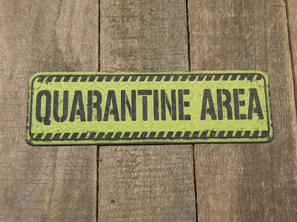 Sign #8 - Quarantine Area Sign Plate by 💡 SimplePrint - MakerWorld