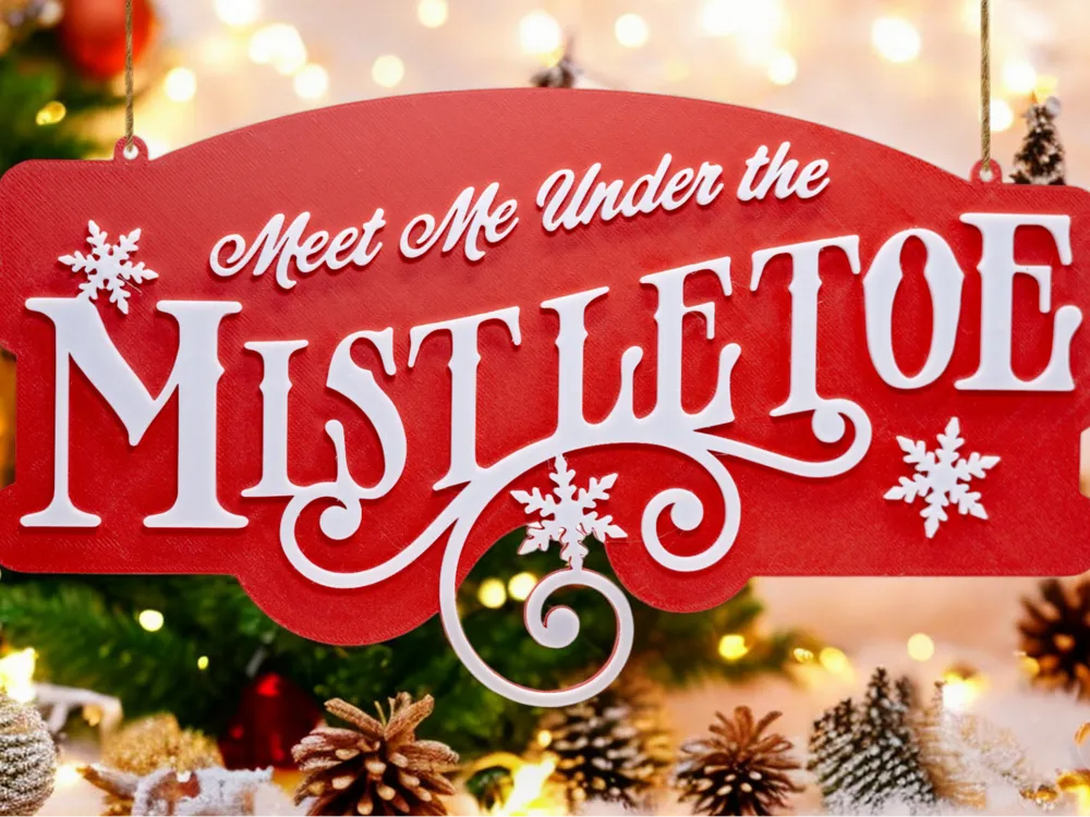 Meet Me Under The Mistletoe Sign- Christmas Decor by JF-699 - MakerWorld