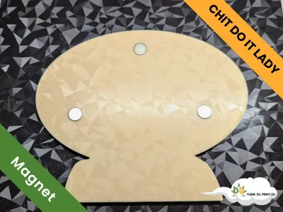 Chit DO IT LADY Magnet by DankGraphics by DankGraphics3D MakerWorld ...