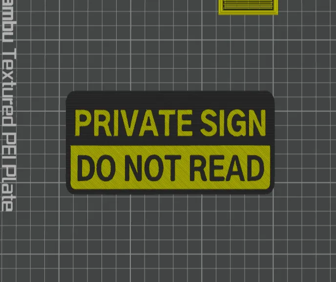 "Private sign: do not read" sign by dubmehard - MakerWorld
