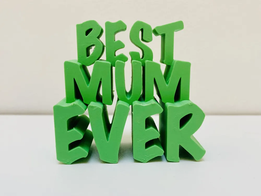 Mother's Day 'BEST MUM EVER' by PJ-76 MakerWorld: Download Free 3D Models