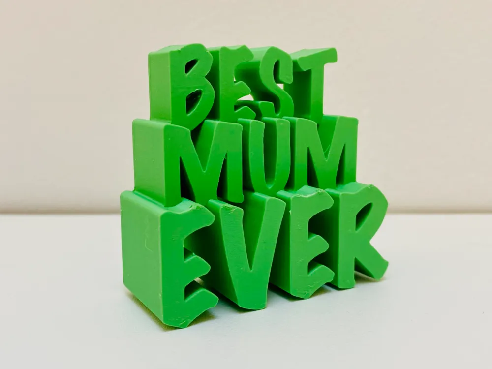 Mother's Day 'BEST MUM EVER' by PJ-76 MakerWorld: Download Free 3D Models