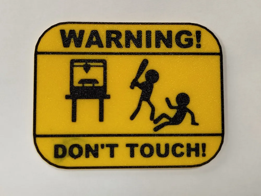 Danger Sign - Warning, Do Not Touch! - 3D Printer by andres_SLB ...