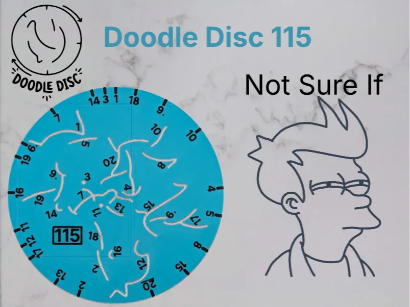 Doodle Disc 115 Not Sure If - Free 3D Print Model - MakerWorld