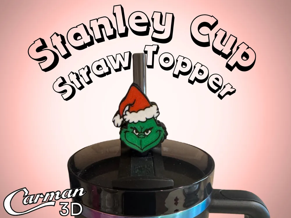 The Grinch Stanley Cup Straw Topper by Carman3D MakerWorld: Download ...
