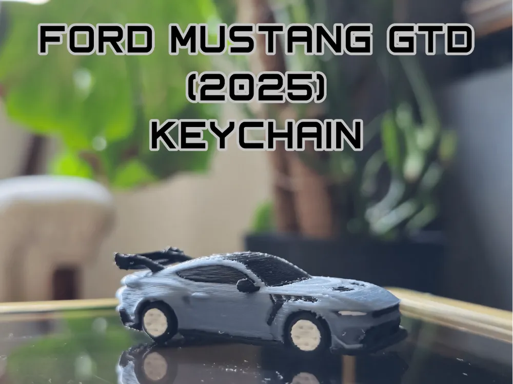 Ford Mustang GTD (2025) Keychain by 3T_printers MakerWorld: Download ...