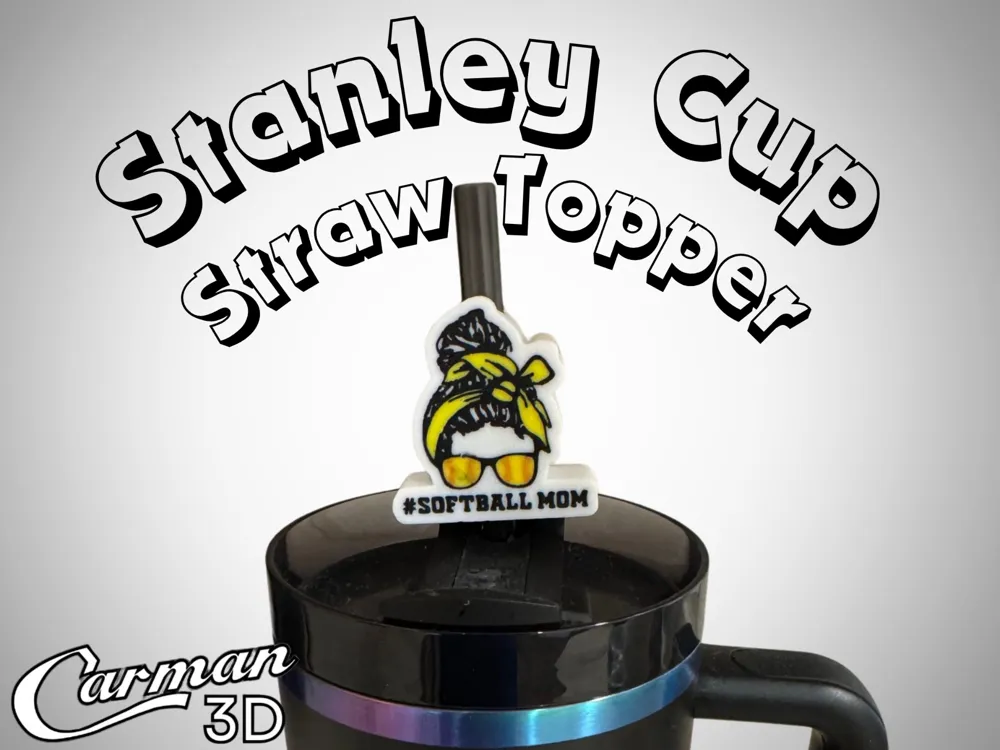 Softball Mom Stanley Cup Straw Topper by Carman3D MakerWorld: Download ...