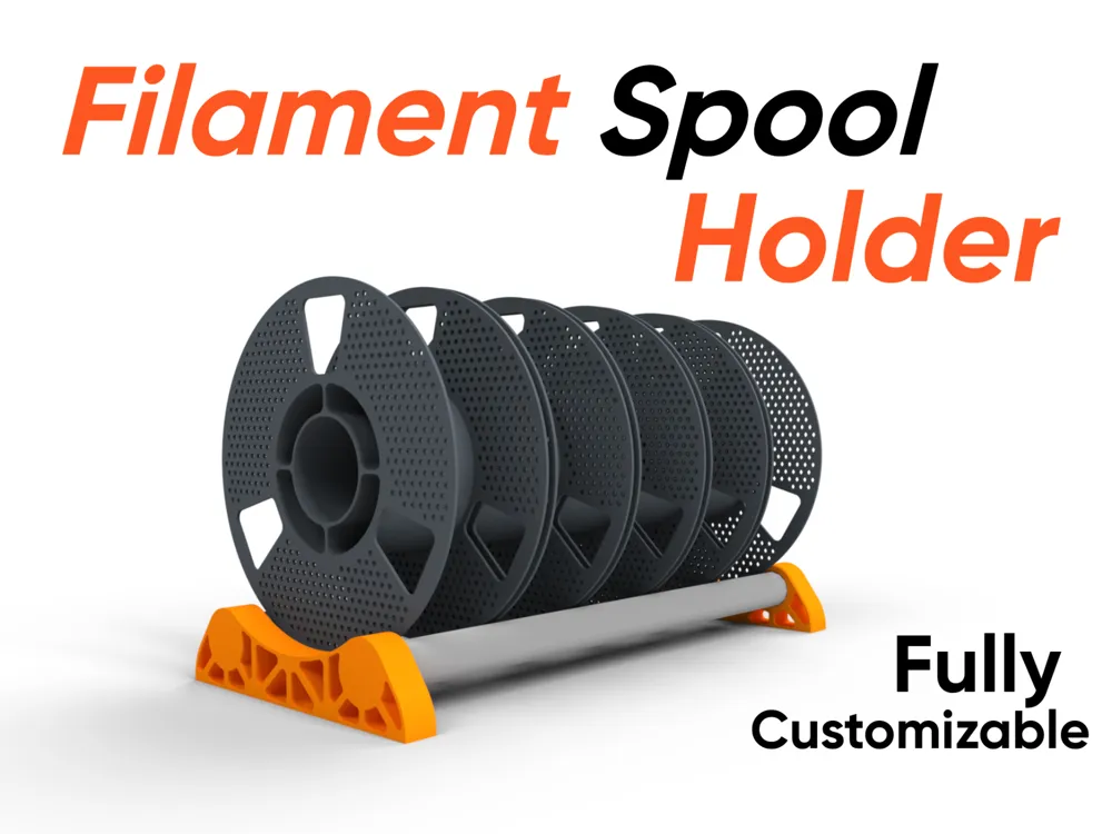 Filament Spool Holder - Fully Customizable - Free 3D Print Model ...